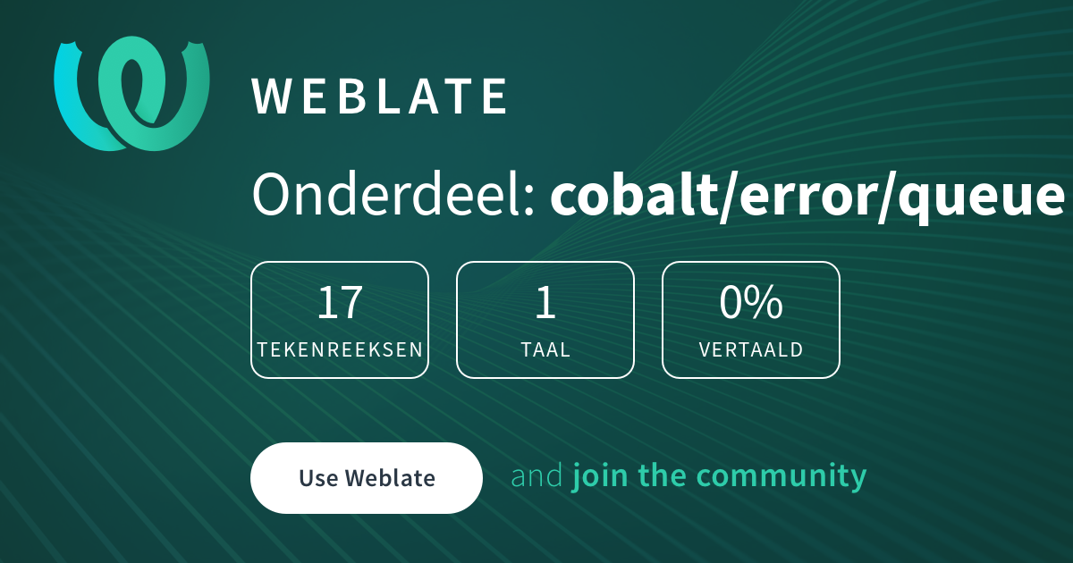 cobalt/error/queue — Dutch @ Weblate